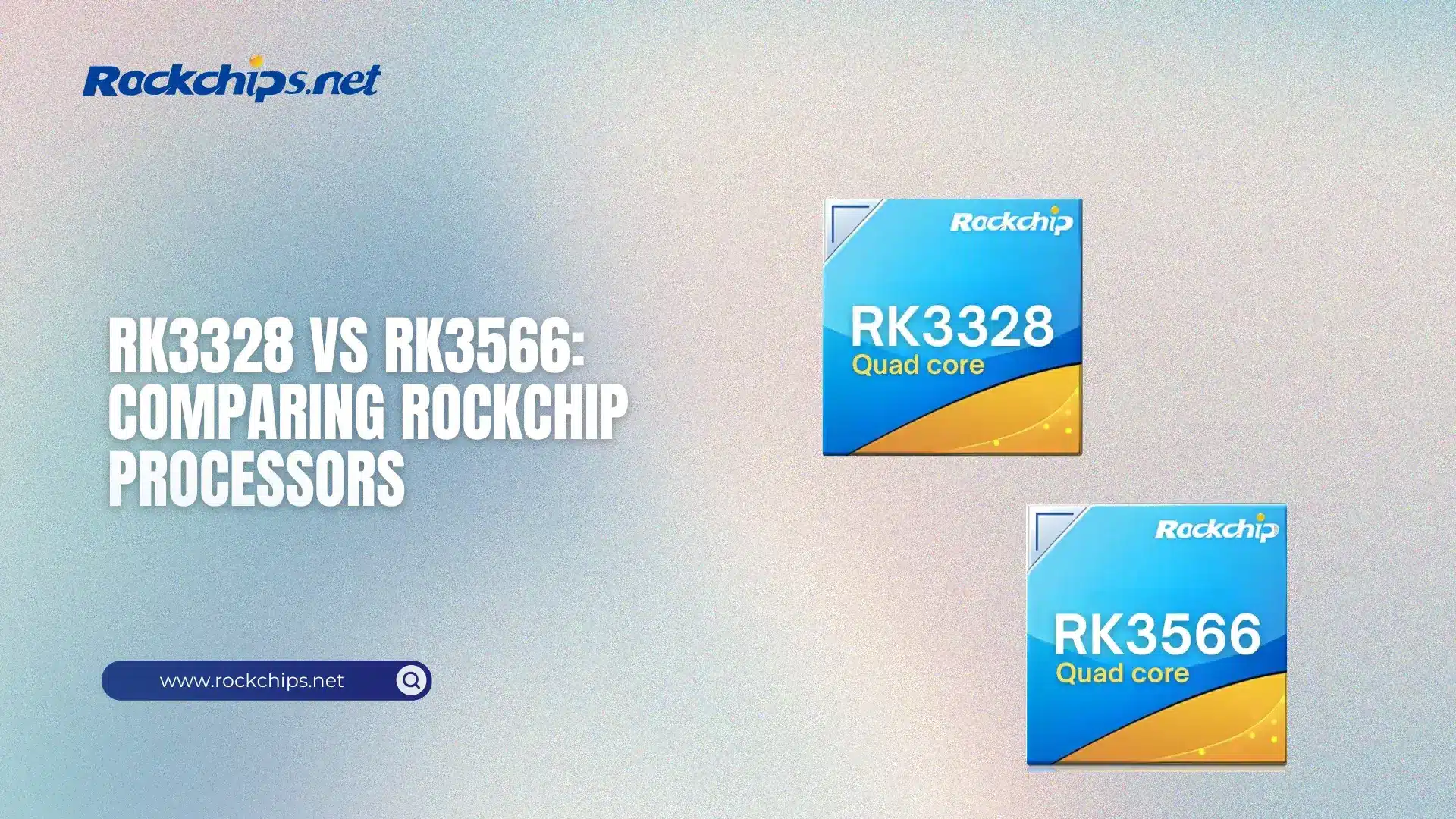 RK3328 vs RK3566: Comparing Rockchip Processors
