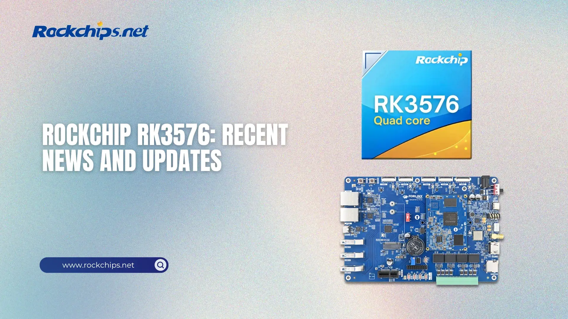 RK3576: Recent News and Updates - Rockchips.net