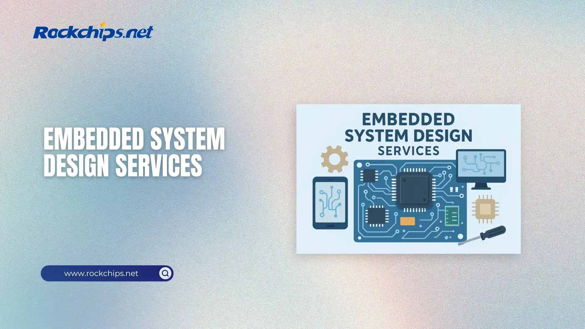 Embedded System Design Services - Rockchips.net